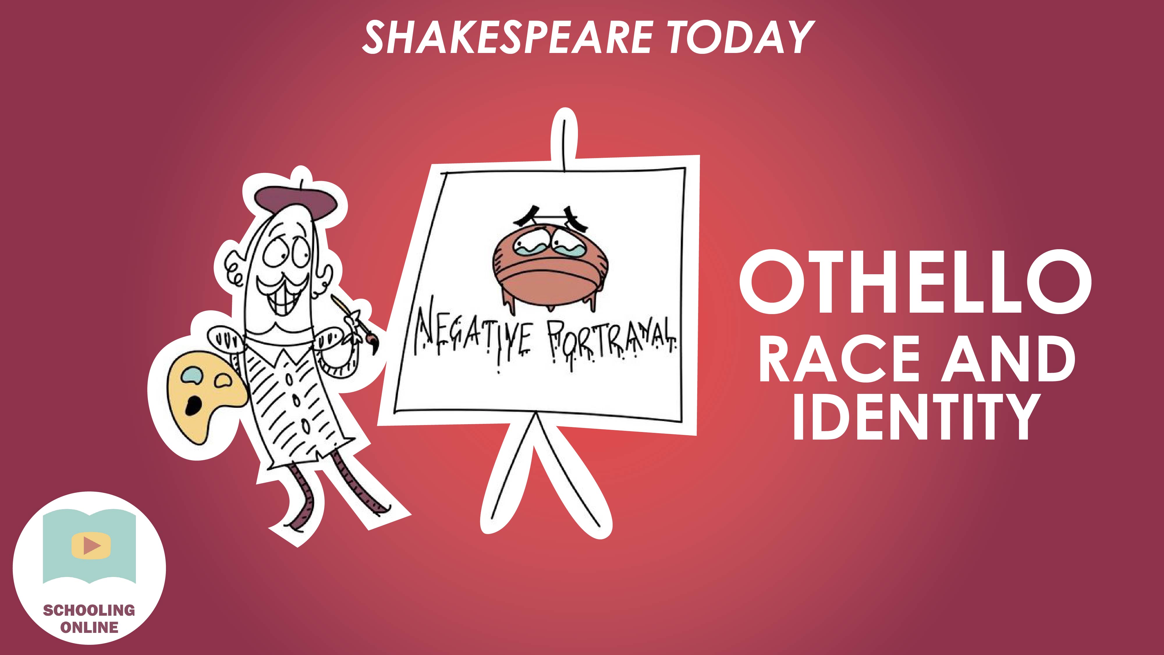 Othello Theme of Race and Identity - Shakespeare Today Series